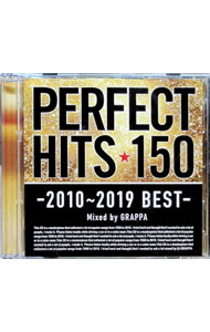 &nbsp;&nbsp;&nbsp; Perfect　Hits　150　−2010−2019　Best−　Mixed　by　GRAPPA の詳細 発売元: Astonish　Sounds アーティスト名: オムニバス カナ: パフェクトヒッ...