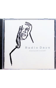 &nbsp;&nbsp;&nbsp; Radio　Days の詳細 発売元: エピック・レコード・ジャパン アーティスト名: 鈴木雅之 カナ: レディオデイズ / スズキマサユキ ディスク枚数: 1枚 品番: 328H5011 発売日: 1...