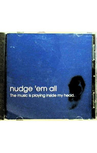 &nbsp;&nbsp;&nbsp; THE　MUSIC　IS　PLAYING　INSIDE　MY　HEAD． の詳細 発売元: その他発売会社 アーティスト名: nudge　’em　all　 カナ: ミュージックイズプレイングインサイドマ...