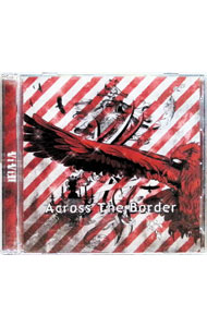 &nbsp;&nbsp;&nbsp; 【CD＋DVD】Across　The　Border　初回限定盤A の詳細 発売元: その他発売会社 アーティスト名: ViViD カナ: アクロスザボーダー ACROSS THE BORDER / ヴィ...