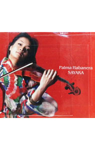 &nbsp;&nbsp;&nbsp; "Palma　Habanera" の詳細 発売元: Blue　in　Green アーティスト名: SAYAKA カナ: パルマアバネーラ PALMA HABANERA / サヤカ SAYAKA ディスク...