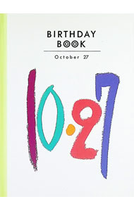 &nbsp;&nbsp;&nbsp; "Birthday　book　10月27日 " の詳細 出版社: 同朋舎出版 レーベル: 作者: 同朋舎出版 カナ: バースデーブック10ガツ27ニチ / ドウホウシャシュッパン サイズ: 文庫 関連商...
