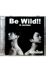 &nbsp;&nbsp;&nbsp; "Be　Wild！！（Aversion）" の詳細 発売元: ジョバンニソング アーティスト名: 4年2組 カナ: ビーワイルドエーヴァージョン BE WILD / ヨネン2クミ ディスク枚数: 1枚 ...