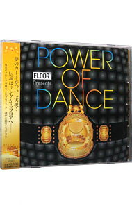 &nbsp;&nbsp;&nbsp; "FLOOR　presents　POWER　OF　DANCE" の詳細 発売元: エイベックス・マーケティング アーティスト名: オムニバス カナ: フロアープレゼンツパワーオブダンス FLOOR PR...