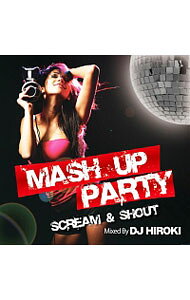 &nbsp;&nbsp;&nbsp; "マッシュ・アップ・パーティー−スクリーム＆シャウト！−DJ　HIROKI" の詳細 発売元: GROOVYM アーティスト名: DJ　HIROKI カナ: マッシュアップパーティースクリームシャウトデ...