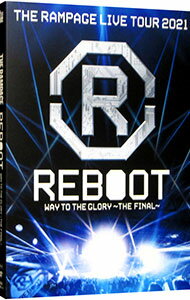 &nbsp;&nbsp;&nbsp; THE　RAMPAGE　LIVE　TOUR　2021“REBOOT”−WAY　TO　THE　GLORY−THE　FINAL の詳細 発売元: エイベックス・エンタテインメント カナ: ザランペイジライブ...