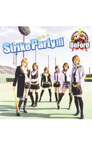&nbsp;&nbsp;&nbsp; Strike　Party！！！ の詳細 ゲーム・音楽・アニメなど、クロスメディアな活動で人気を得ている6人組“音ゲー”ユニット、BeForUのメジャー2枚目となるシングル。アイドルらしいキュートな歌声が...