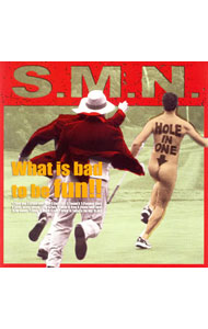 &nbsp;&nbsp;&nbsp; What　is　bad　to　be　fun！！ の詳細 カテゴリ: 中古CD ジャンル: ジャパニーズポップス 国内のアーティスト 発売元: その他発売会社 アーティスト名: S．M．N． カナ: ホワ...