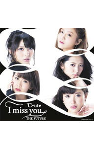 &nbsp;&nbsp;&nbsp; 【CD＋DVD】I　miss　you｜THE　FUTURE（初回限定盤C） の詳細 前作「The Power／悲しきヘブン」に続く、2014年11月19日リリースの26枚目のシングル。2014年第3弾と...