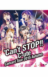 &nbsp;&nbsp;&nbsp; 【Blu−ray】℃−uteコンサートツアー2015秋−℃an’t　STOP！！− の詳細 発売元: アップフロントワークス カナ: キュートコンサートツアー2015アキキャントストップブルーレイディス...
