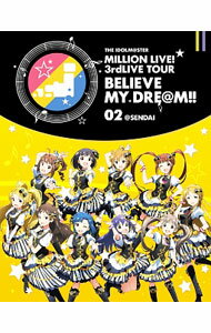 &nbsp;&nbsp;&nbsp; 【Blu−ray】THE　IDOLM＠STER　MILLION　LIVE！3rdLIVE　TOUR　BELIEVE　MY　DRE＠M！！LIVE　Blu−ray　02＠SENDAI　特典ディスク付 の詳...