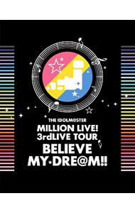 &nbsp;&nbsp;&nbsp; 【Blu−ray】THE　IDOLM＠STER　MILLION　LIVE！3rdLIVE　TOUR　BELIEVE　MY　DRE＠M！！　06＆07＠MAKUHARI　完全生産限定 の詳細 発売元: ラ...
