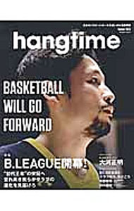 &nbsp;&nbsp;&nbsp; hangtime　Issue001 単行本 の詳細 日本のバスケットボールを追いかける！　特集「B．LEAGUE開幕！」では、大河正明チェアマンのインタビューや、B1・B2・B3リーグ各クラブを紹介。女...