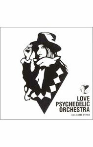 &nbsp;&nbsp;&nbsp; LOVE　PSYCHEDELIC　ORCHESTRA の詳細 洋楽げ(“げ”に傍点)に聴こえるJ-POPの、最先端であると同時に超保守。という離れわざが可能であったことを身(ていうかCD)をもって証明し...