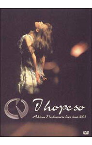 &nbsp;&nbsp;&nbsp; Live　tour　2003−I　hope　so− の詳細 発売元: ビクターエンタテインメント カナ: ライヴツアー2003アイホープソー LIVE TOUR 2003-I HOPE SO- / ナカ...