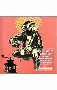 &nbsp;&nbsp;&nbsp; SOUNDRIP の詳細 カテゴリ: 中古CD ジャンル: ジャパニーズポップス 国内のアーティスト 発売元: Flying　High アーティスト名: OVER　ARM　THROW カナ: サウンドリ...