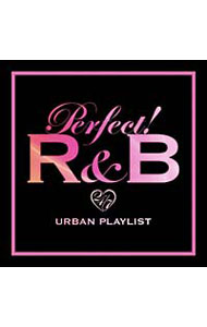 &nbsp;&nbsp;&nbsp; 【2CD】パーフェクト！R＆B−24／7　URBAN　PLAYLIST− の詳細 カテゴリ: 中古CD ジャンル: 海外のロック＆ポップス オムニバス 発売元: BMG　JAPAN アーティスト名: オ...