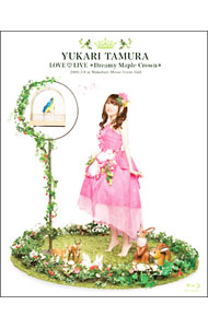 &nbsp;&nbsp;&nbsp; 【Blu−ray】田村ゆかり　Love・Live　2009＊Dreamy　Maple　Crown＊ の詳細 発売元: キングレコード カナ: タムラユカリラヴライヴ2009ドリーミーメイプルクラウンブル...