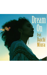 &nbsp;&nbsp;&nbsp; 【CD＋DVD】Dream　On　feat．三浦大知　初回限定盤 の詳細 カテゴリ: 中古CD ジャンル: ジャパニーズポップス 国内のアーティスト 発売元: ソニー・ミュージックレコーズ アーティスト...