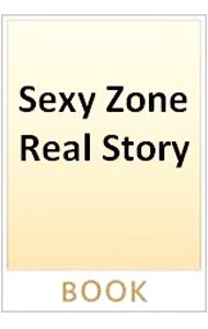 &nbsp;&nbsp;&nbsp; Sexy　Zone　Real　Story 単行本 の詳細 既存の物差しでは計測不能なポテンシャルを内包するSexy　Zone。横浜アリーナ公演「Sexy　Zone　Japan　Tour　2013」の様子...