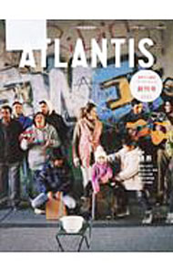 &nbsp;&nbsp;&nbsp; ATLANTIS　Issue1（2018July） 単行本 の詳細 国境とは何か。目に見えない境界とは。目に見える壁とは。都市の境界線、アートの境界…。「境界」をテーマに、歴史を探究し、現在の世界を歩き...