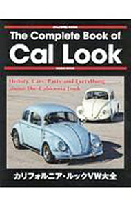 &nbsp;&nbsp;&nbsp; The　Complete　Book　of　Cal　Look 単行本 の詳細 Cal　LookはVWと西海岸のコラボレーションが生んだ文化。Cal　Lookの定義や歴史を紐解いたうえで、ディクロームされた...