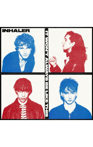 &nbsp;&nbsp;&nbsp; イット・ウォント・オールウェイズ・ビー・ライク・ディス の詳細 発売元: ユニバーサル　ミュージック アーティスト名: インヘイラー カナ: イットウォントオールウェイズビーライクディス IT WON'...