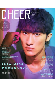 &nbsp;&nbsp;&nbsp; CHEER　Vol．13 単行本 の詳細 エンターテインメントを応援するカルチャーマガジン。Vol．13は、1stアルバムをリリースするSnow　Manの岩本照のグラビア＆インタビューを収録。森崎ウィン...