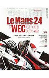 &nbsp;&nbsp;&nbsp; ル・マン／WECのテクノロジー　2017 (単行本) の詳細 出版社: 三栄書房 レーベル: モーターファン別冊 作者: 三栄書房 サイズ: 単行本 ISBN: 9784779633270 発売日: 2...