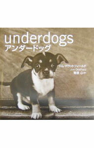 &nbsp;&nbsp;&nbsp; アンダードッグ 単行本 の詳細 カテゴリ: 中古本 ジャンル: 女性・生活・コンピュータ 犬の本 出版社: ダイヤモンド社 レーベル: 作者: ジム・ドラットフィールド カナ: アンダードッグ / ジム...