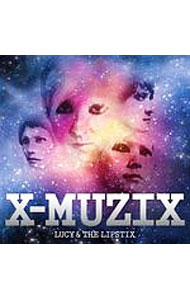 &nbsp;&nbsp;&nbsp; X−MUZIX の詳細 カテゴリ: 中古CD ジャンル: ジャパニーズポップス 国内のアーティスト 発売元: ディスクユニオン アーティスト名: LUCY　AND　THE　LIP　STIX カナ: エッ...