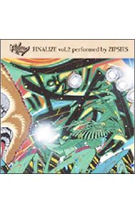 &nbsp;&nbsp;&nbsp; "FINALIZE　vol．2" の詳細 発売元: その他発売会社 アーティスト名: ZIPSIES カナ: ファイナライズブイオーエル2 FINALIZE VOL.2 / ジプシーズ ZIPSIES ...
