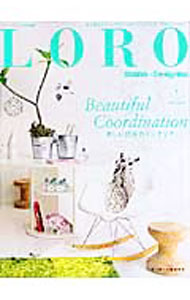 &nbsp;&nbsp;&nbsp; LORO　都市生活とインテリアのトータル・コーディネート・マガジン　1 単行本 の詳細 カテゴリ: 中古本 ジャンル: 女性・生活・コンピュータ 家庭 出版社: ワールドフォトプレス レーベル: ワール...