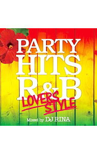 &nbsp;&nbsp;&nbsp; PARTY　HITS　R＆B−LOVERS　STYLE−Mixed　by　DJ　RINA の詳細 カテゴリ: 中古CD ジャンル: ジャパニーズポップス 国内のアーティスト 発売元: その他発売会社 ア...