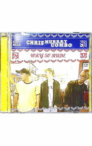 &nbsp;&nbsp;&nbsp; Why　So　Rude の詳細 カテゴリ: 中古CD ジャンル: 海外のロック＆ポップス 海外のアーティスト 発売元: ディスクユニオン アーティスト名: CHRIS　MURRAY　COMBO カナ: ...