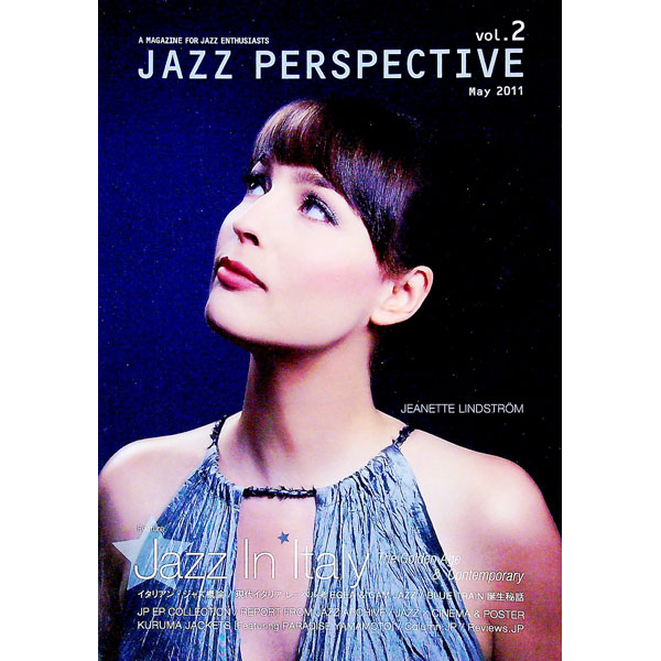 &nbsp;&nbsp;&nbsp; JAZZ　PERSPECTIVE vol．2（2011May） 単行本 の詳細 イタリアン・ジャズを特集し、現代イタリアレーベル考、ルチアーノ・カントーネへのインタヴュー、イタリアン・ジャズの黄金時代な...