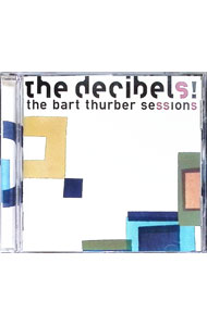 &nbsp;&nbsp;&nbsp; BART　THURBER　SESSIONS の詳細 カテゴリ: 中古CD ジャンル: 海外のロック＆ポップス 海外のアーティスト 発売元: EGGING アーティスト名: デシベルズ カナ: バートサー...