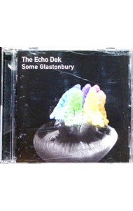 &nbsp;&nbsp;&nbsp; Some　Glastonbury の詳細 発売元: mao アーティスト名: Echo　Dek カナ: サムグラストンベリー SOME GLASTONBURY / エコーデック ECHO DEK ディス...