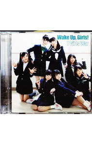 &nbsp;&nbsp;&nbsp; 【CD＋DVD】「Wake　Up，Girls！」オープニング主題歌−7　girls　war／Wake　Up，Girls！ の詳細 発売元:エイベックス・マーケティング株式会社 アーティスト名:アニメ デ...