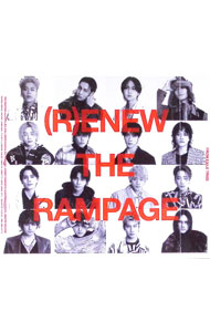 &nbsp;&nbsp;&nbsp; （R）ENEW の詳細 発売元:エイベックス・ミュージック・クリエイティヴ株式会社 アーティスト名:RAMPAGE　from　EXILE　TRIBE ディスク枚数: 2枚 品番: RZCD67208 発...