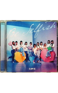 &nbsp;&nbsp;&nbsp; Be　Selfish の詳細 指原莉乃プロデュースによる=LOVEの通算12枚目となるシングル。表題曲のテーマは“自分を大切にワガママに”。自分だけの世界を追うアクティヴでパワフルな女性を歌いあげている...