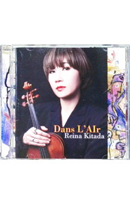 &nbsp;&nbsp;&nbsp; Dans　L’AIr の詳細 発売元:株式会社ソニー・ミュージックダイレクト アーティスト名:Reina　Kitada ディスク枚数: 1枚 品番: MHCL3052 発売日:2023/09/27 曲名...