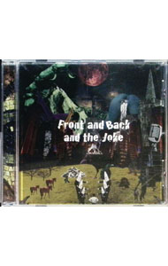 &nbsp;&nbsp;&nbsp; Front　and　Back　and　the　Joke の詳細 カテゴリ: 中古CD ジャンル: ジャパニーズポップス 国内のアーティスト 発売元: Infinite　Sound　Entertainme...