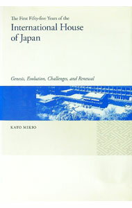 &nbsp;&nbsp;&nbsp; "The　First　Fifty‐five　Years　of　the　International　House　of　Japan " の詳細 出版社: I−House　Press レーベル: 作者: 加藤...