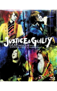 &nbsp;&nbsp;&nbsp; 【Blu−ray】JUSTICE＆GUILTY　GLAY　ARENA　TOUR　2013“JUSTICE＆GUILTY”in　YOKOHAMA　ARENA の詳細 発売元: loversoul ディスク...