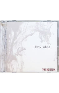 &nbsp;&nbsp;&nbsp; dirty＿white の詳細 発売元: Forty−three アーティスト名: TAKE　NO　BREAK カナ: ダーティーホワイト / テイクノーブレイク ディスク枚数: 1枚 品番: FTTB...