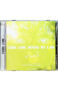 &nbsp;&nbsp;&nbsp; "Nothing　but　a　Man" の詳細 発売元: Blue　Point　recordings アーティスト名: シエラ・レオネ カナ: ナッシングバットアマン NOTHING BUT A MAN...