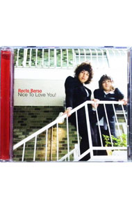 &nbsp;&nbsp;&nbsp; "Nice　To　Love　You！" の詳細 発売元: Valb アーティスト名: Recto　Berso カナ: ナイストゥラヴユー NICE TO LOVE YOU ! / レクトベルソ RECT...