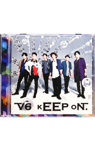 &nbsp;&nbsp;&nbsp; "kEEP　oN．" の詳細 発売元: エイベックス・マーケティング アーティスト名: V6 カナ: キープオン KEEP ON. / ブイシックス V6 ディスク枚数: 1枚 品番: AVCD4854...