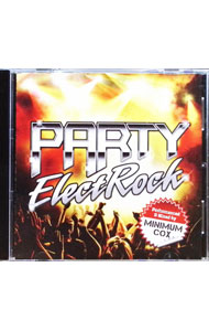 &nbsp;&nbsp;&nbsp; "PARTY　ElectRock　Performed＆Mixed　by　Minimum　Cox" の詳細 発売元: その他発売会社 アーティスト名: オムニバス カナ: パーティーエレクトロックパフォー...